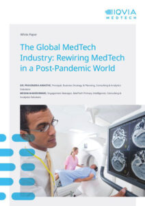 The Global Medtech Industry: Rewiring Medtech in a Post-Pandemic World ...